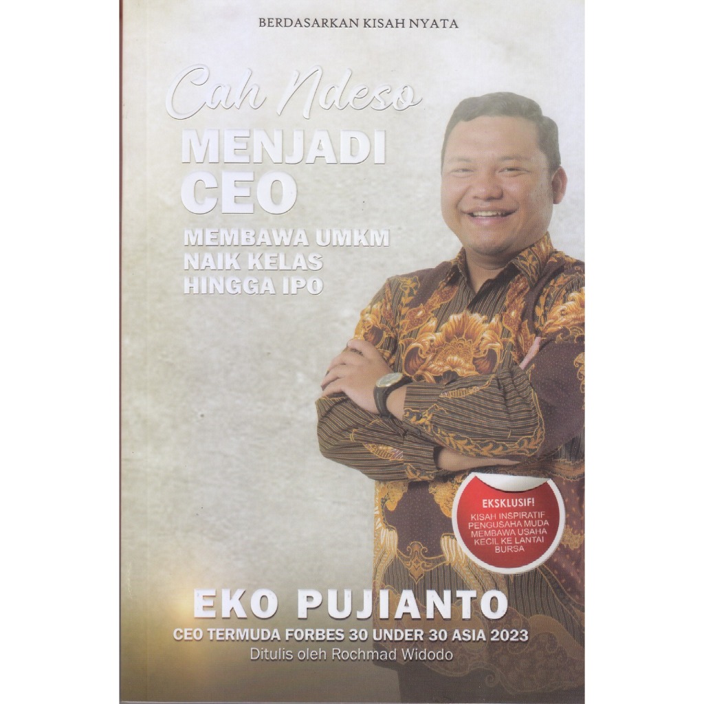 Jual BUKU CAH NDESO MENJADI CEO: MEMBAWA UMKM NAIK KELAS HINGGA IPO ...