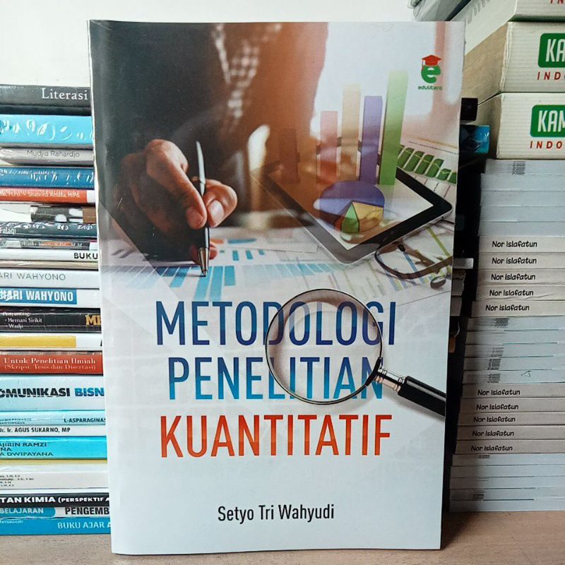 Jual Metodologi Penelitian Kuantitatif - Setyo Tri Wahyudi | Shopee Indonesia