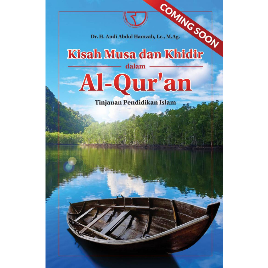Jual KISAH MUSA DAN KHIDIR DALAM AL-QUR’AN (TINJAUAN PENDIDIKAN ISLAM ...