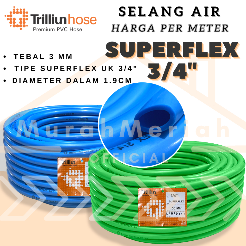 Jual SELANG AIR TRILLIUN SUPERFLEX UK 3/4 INCH TEBAL DAN ELASTIS ( HARGA PERMETER ) | Shopee ...