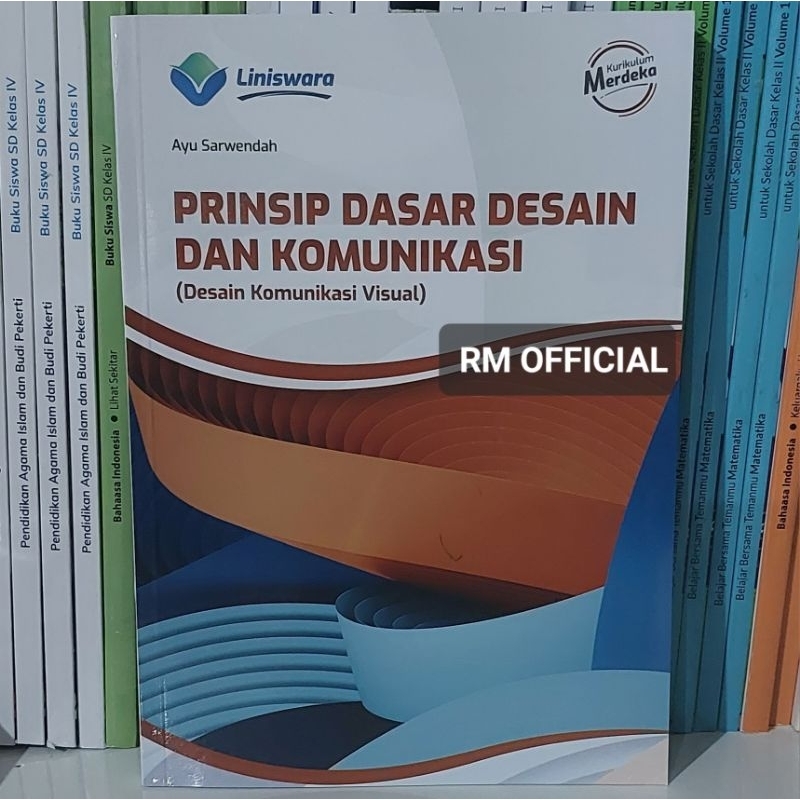 Jual Buku DKV - Prinsip Dasar Desain dan Komunikasi (Desain Komunikasi Visual) Fase F SMK ...