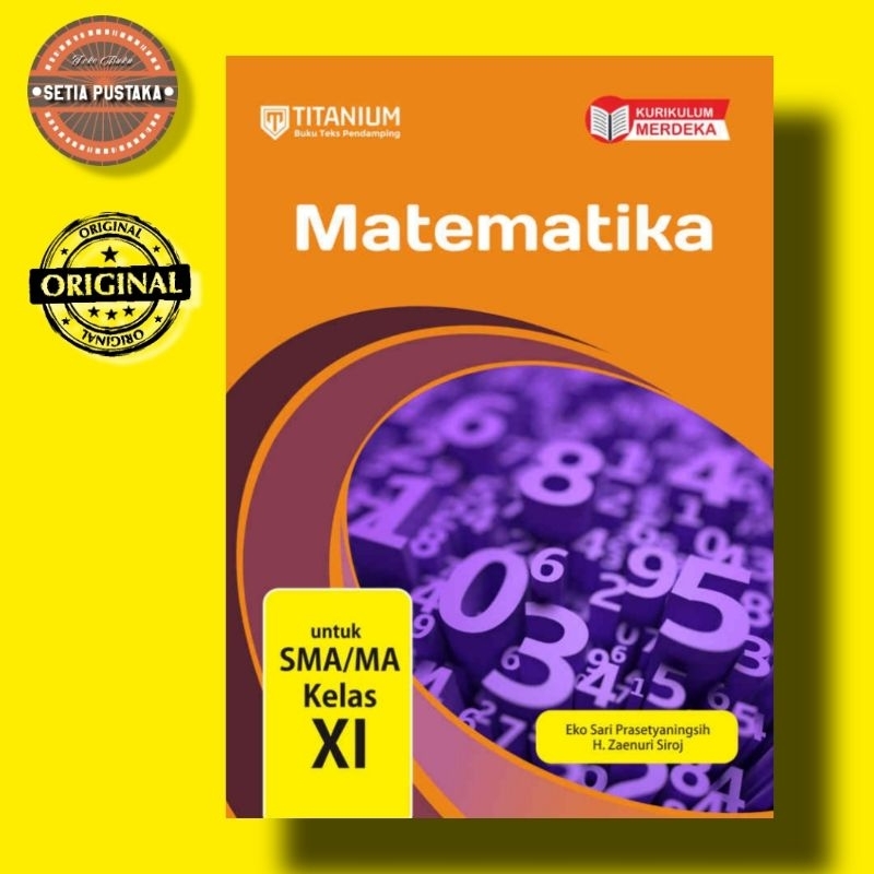 Jual TITANIUM: Buku Teks Pendamping Kurikulum Merdeka : Matematika untuk SMA/MA Kelas XI ...