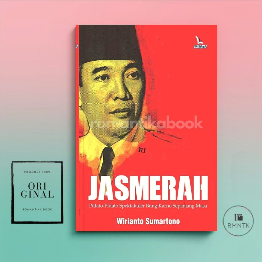 Jual Buku Jas Merah: Pidato-pidato Spektakuler Bung Karno Sepanjang Masa / Pidato Soekarno ...