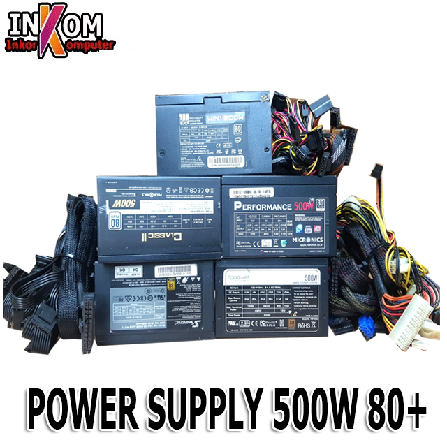 Jual Power Supply PC 500watt 80 plus / PSU PC 500 Watt 80+ / PSU 500W ...