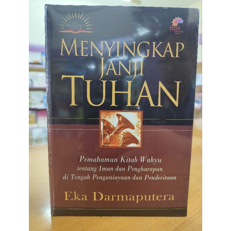 Jual MENYINGKAP JANJI TUHAN; EKA DARMAPUTERA; BPK GUNUNG MULIA | Shopee Indonesia