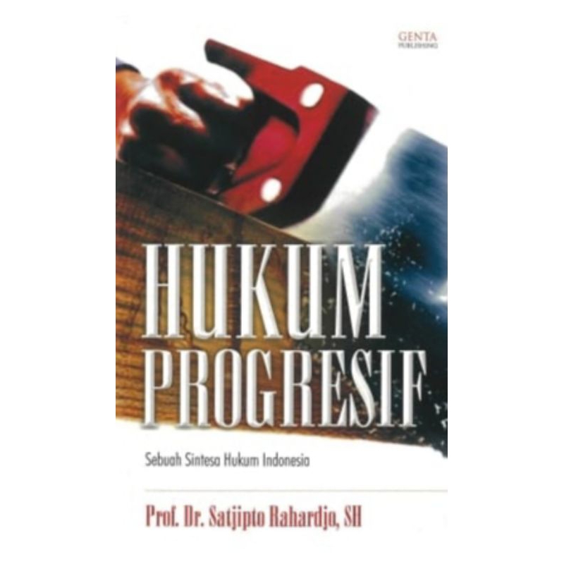 Jual BUKU HUKUM PROGRESIF/PROF.Dr.SATJIPTO RAHARDJO,SH | Shopee Indonesia