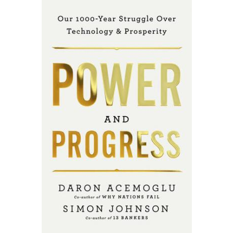 Jual Power and Progress: Our Thousand-Year Struggle Over Technology and ...