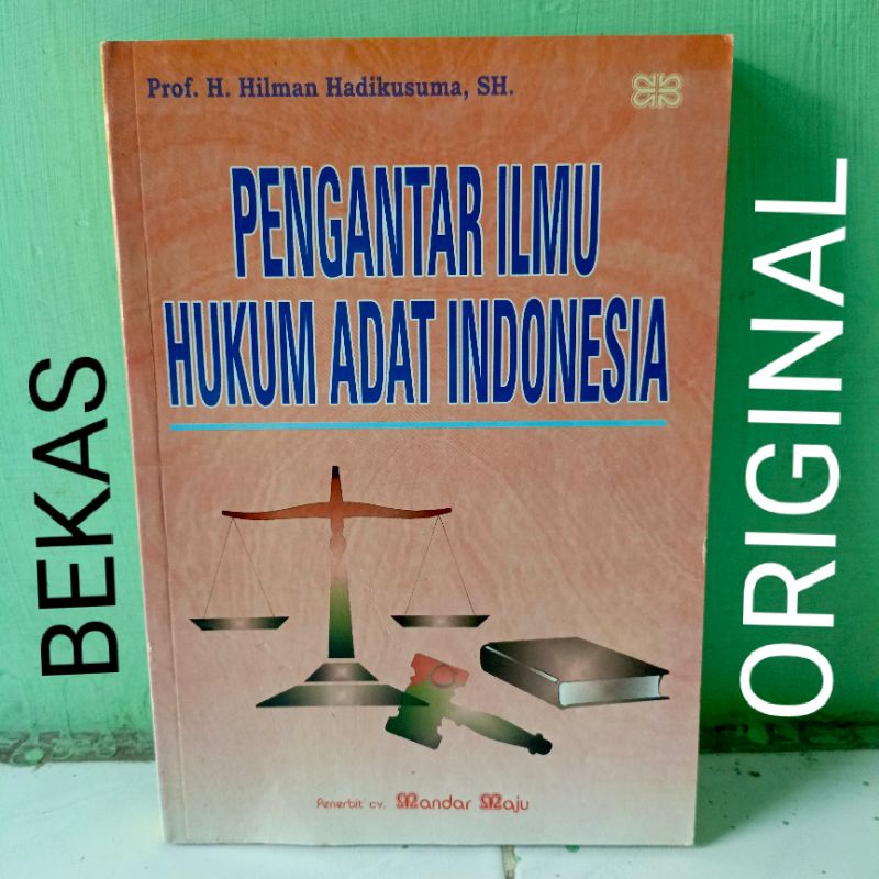 Jual Buku Pengantar Ilmu Hukum Adat Indonesia Penerbit Mandar Maju Bandung - Prof. H. Hilman ...
