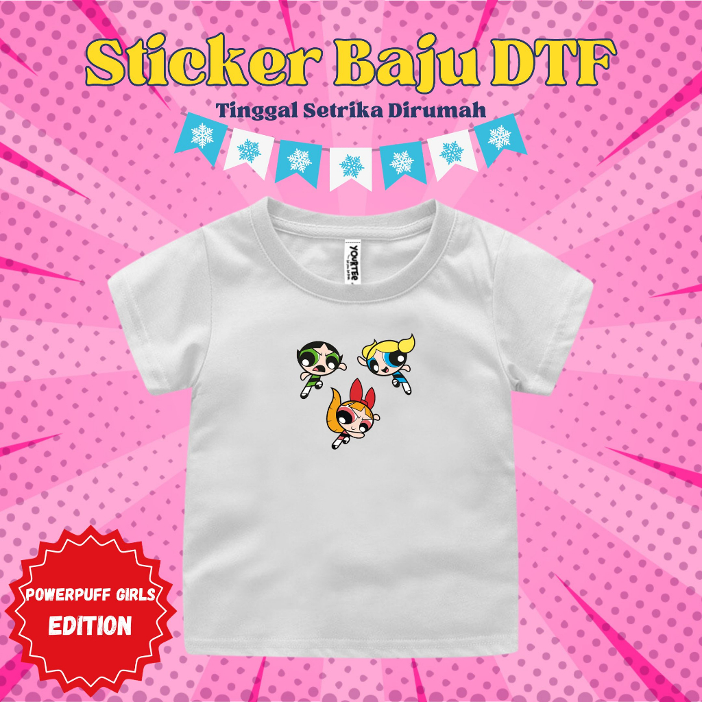 Jual Jual Sticker Kaos Siap Setrika Tema POWERPUFF GIRLS Sablon DTF ... Jual Jual Sticker Kaos Siap Setrika Tema POWERPUFF GIRLS Sablon DTF ...