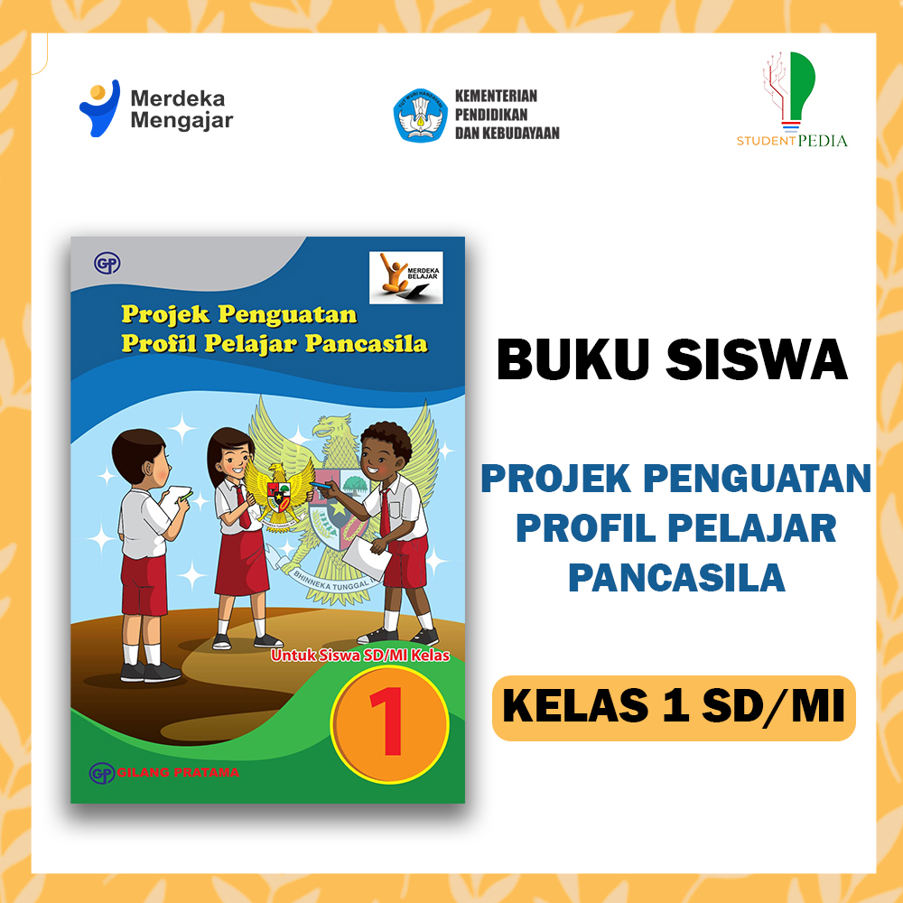 Jual Buku Siswa Projek Penguatan Profil Pelajar Pancasila P5 Untuk Kelas 1 SD/MI / KURIKULUM ...