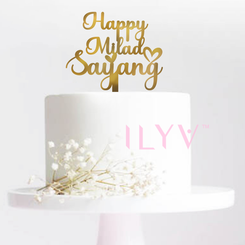 Jual Cake Topper Happy Milad Sayang / Custom ganti Nama Cake Topper ...