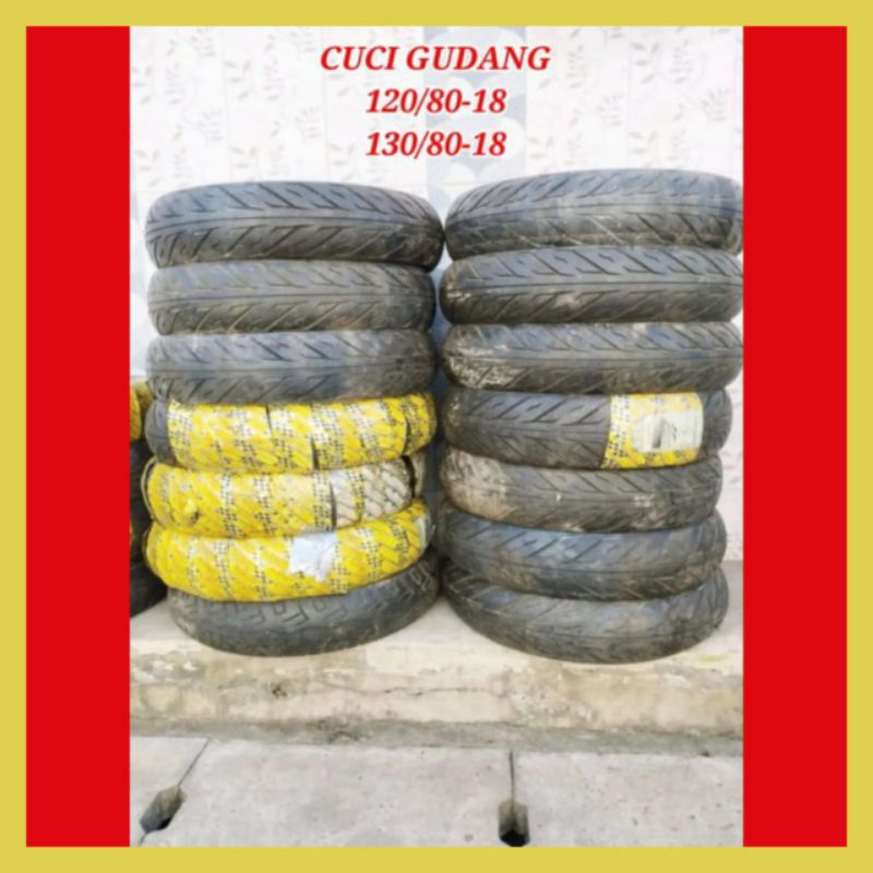 Jual CUCI GUDANG BAN 120/80-18 Ban 130/70-18 Ban swallow tubles ban ...