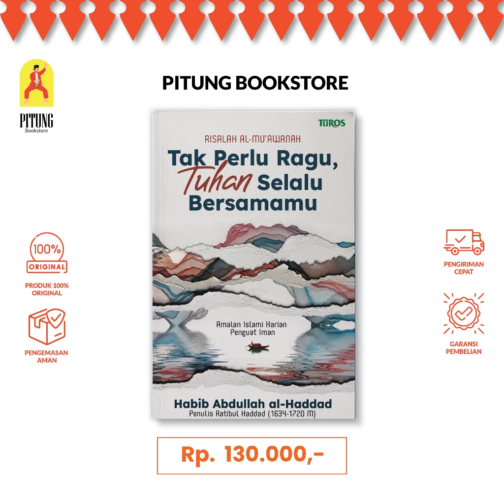 Jual Turos Pustaka - Tak Perlu Ragu Tuhan Selalu Bersamamu - Imam al-Haddad | Shopee Indonesia