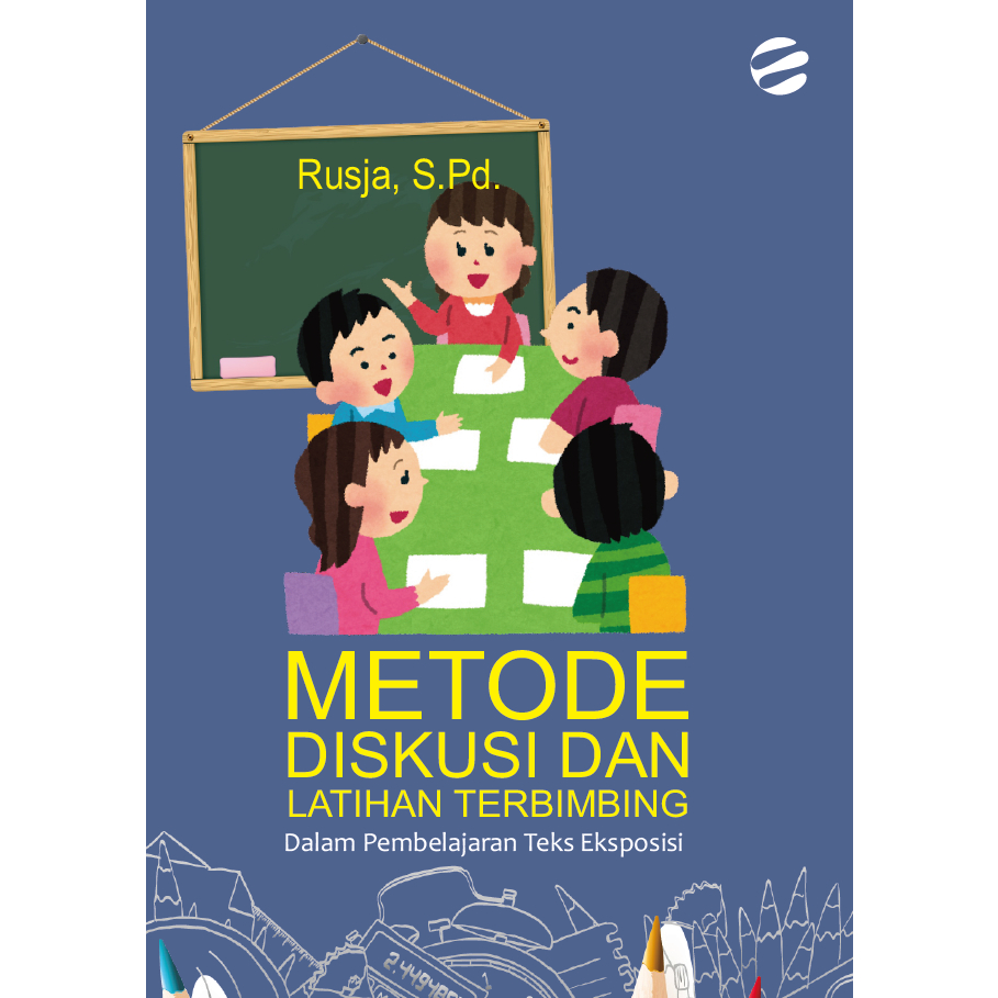 Jual METODE DISKUSI DAN LATIHAN TERBIMBING DALAM PEMBELAJARAN TEKS ...