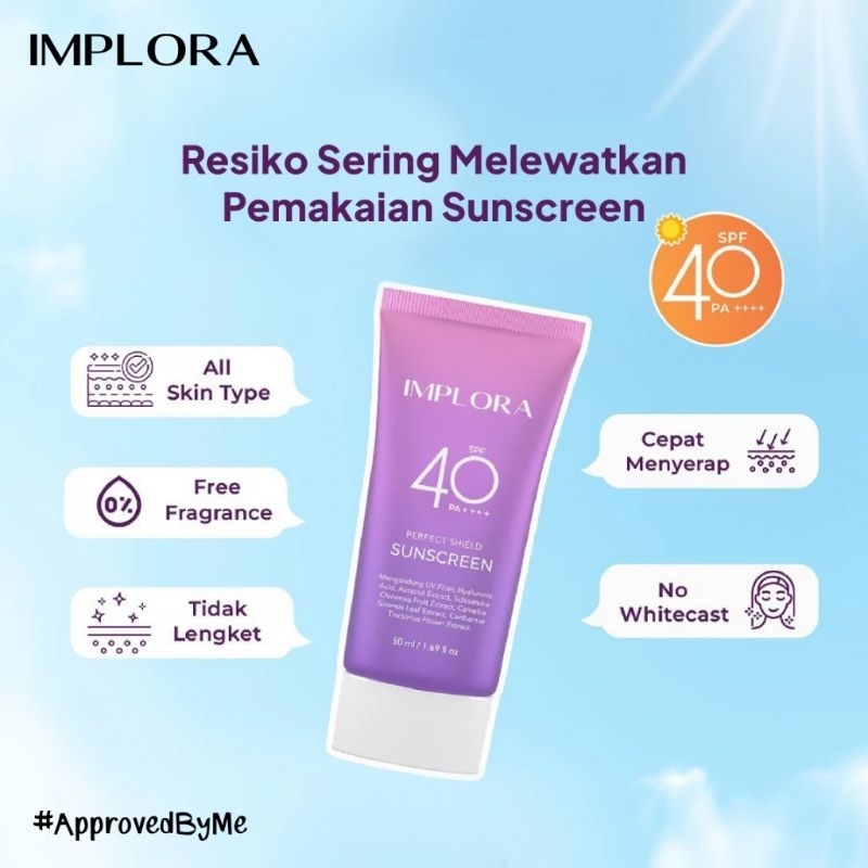 Jual IMPLORA PERFECT SHIELD SUNSCREEN SPF 40 PA ++++ | Shopee Indonesia