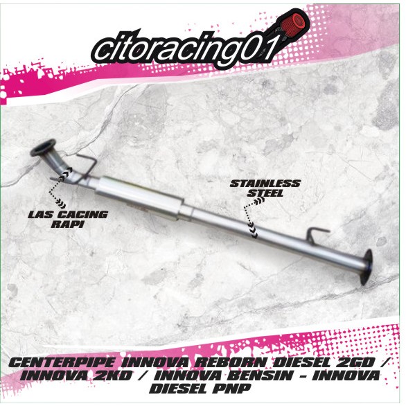 Jual CENTERPIPE INNOVA REBORN DIESEL 2GD / INNOVA 2KD / INNOVA BENSIN ...