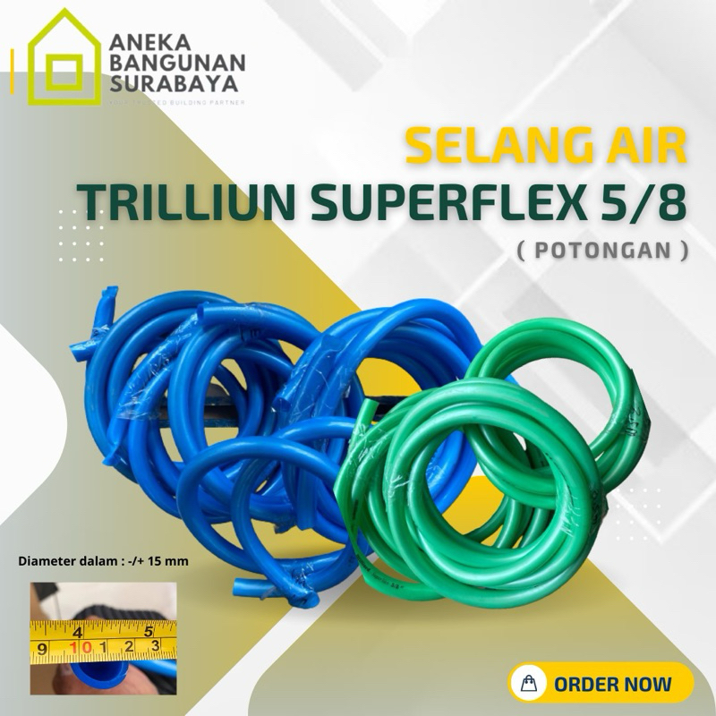 Jual Selang air TRILLIUN Superflex Dof 5/8 POTONGAN dibawah 10m ...