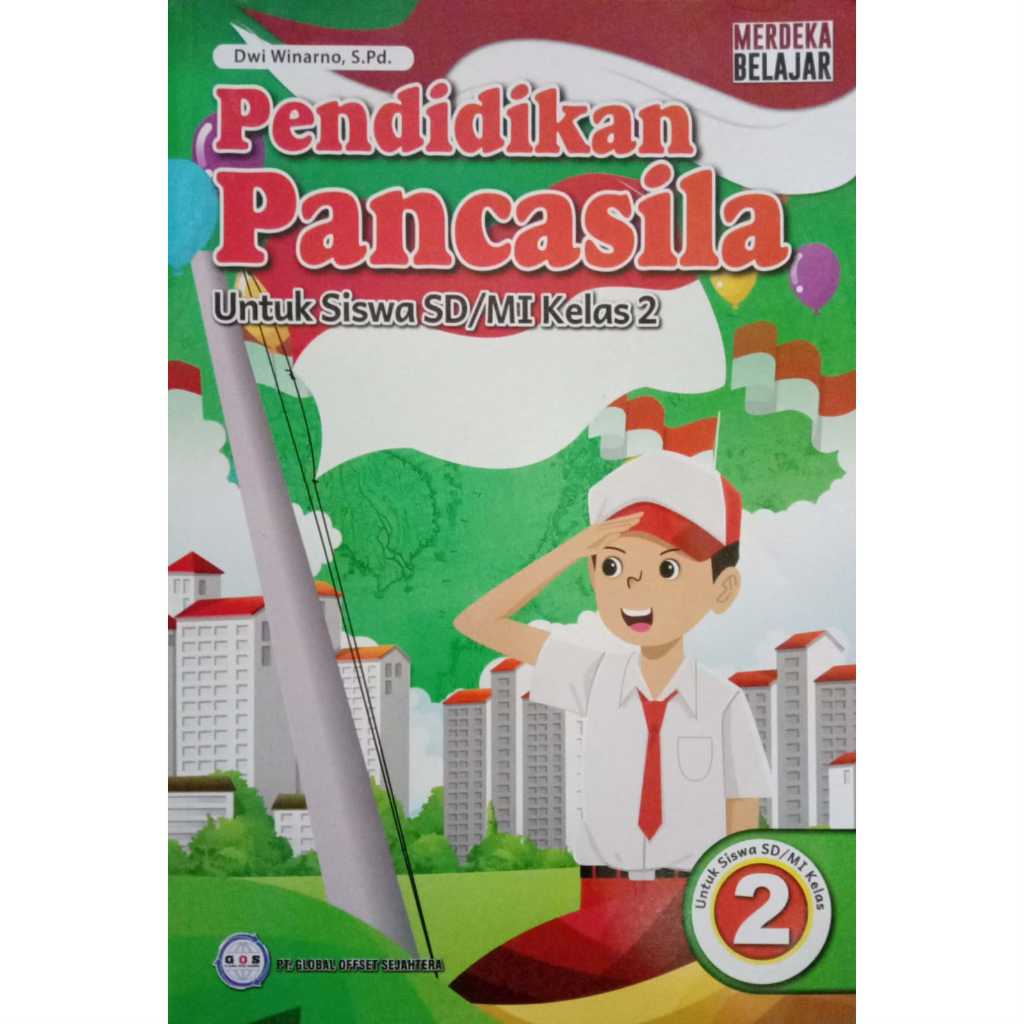 Jual BUKU SISWA PENDIDIKAN PANCASILA KELAS 2 KURIKULUM PENGGERAK-MERDEKA SD/MI PENERBIT: GOS ...