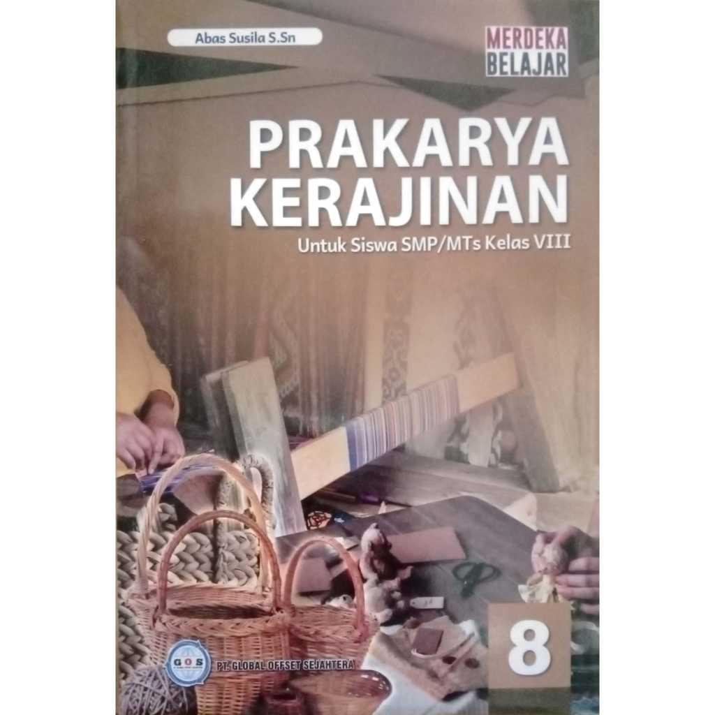 Jual BUKU SISWA PRAKARYA (KERAJINAN) KELAS 8 KURIKULUM PENGGERAK-MERDEKA SMP/MTS PENERBIT: GOS ...