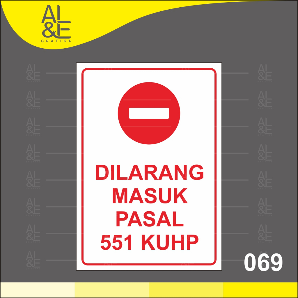 Jual 069 - STIKER DILARANG MASUK, PASAL 551 KUHP - VINYL STIKER RITRAMA ...
