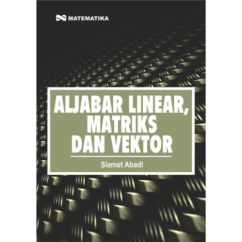 Jual Buku Aljabar Linear, Matriks dan Vektor | Shopee Indonesia