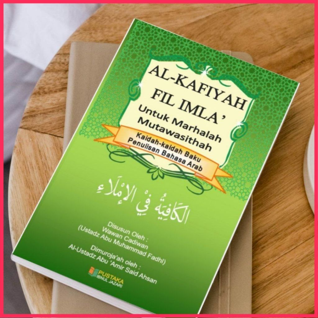 Jual Al Kafiyah Fil Imla Untuk MTS Penulisan Bahasa Arab Untuk Marhalah ...