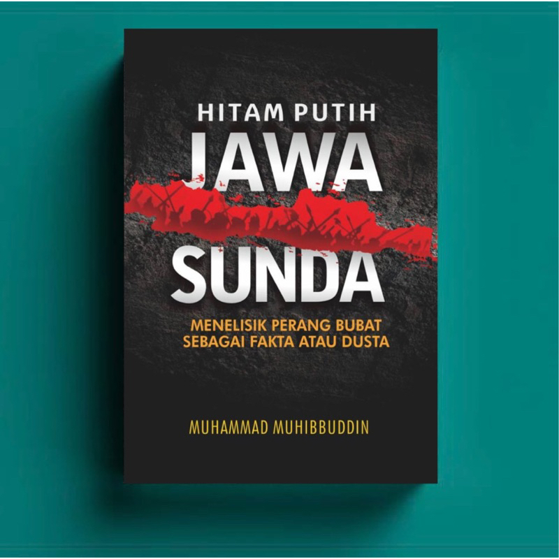 Jual Buku Hitam Putih Jawa Sunda: Menelisik Perang Bubat Sebagai Fakta ...