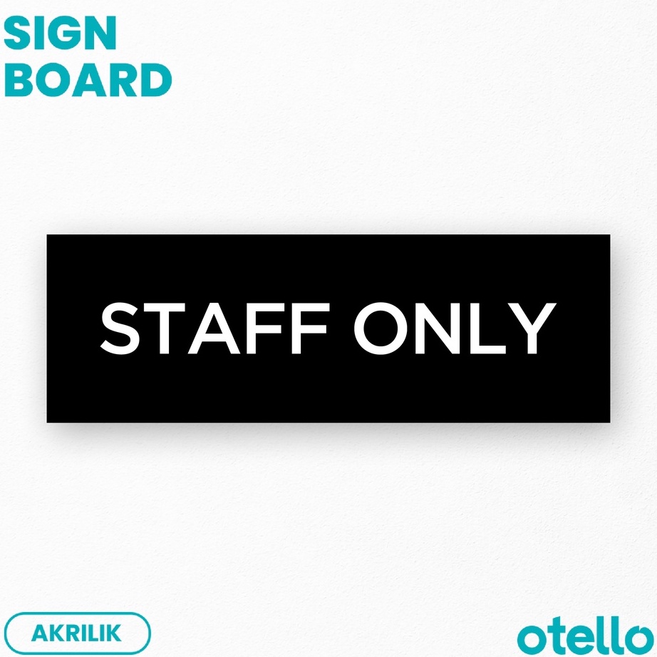 Jual Terbaru Otello Signage Staff Only Sign Board Akrilik Print Papan ...
