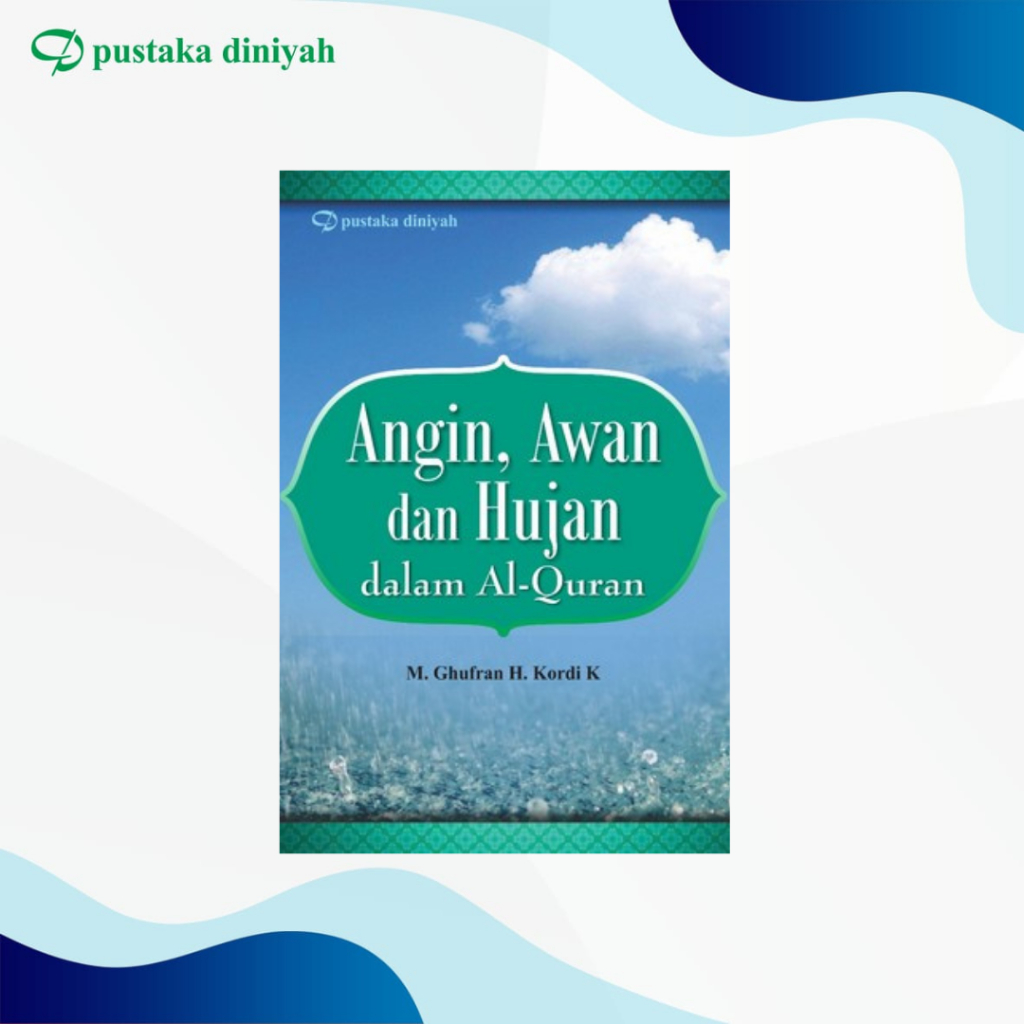 Jual Angin, Awan dan Hujan dalam Al-Quran - M. Ghufran H. Kordi K | Shopee Indonesia