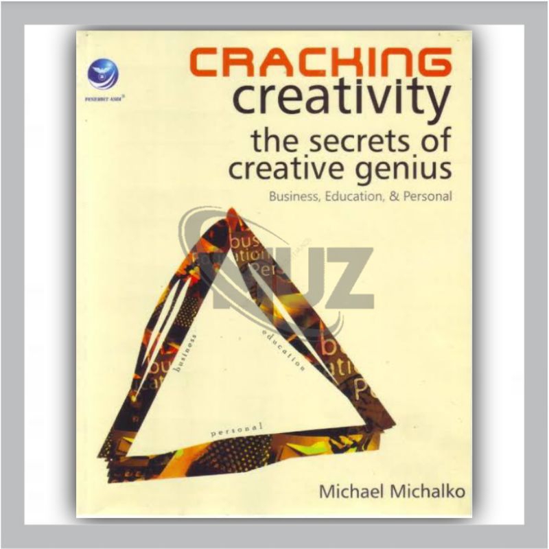 Jual Buku Cracking Creativity The Secrets of Creative Genius, Business, Education Dan Personal ...