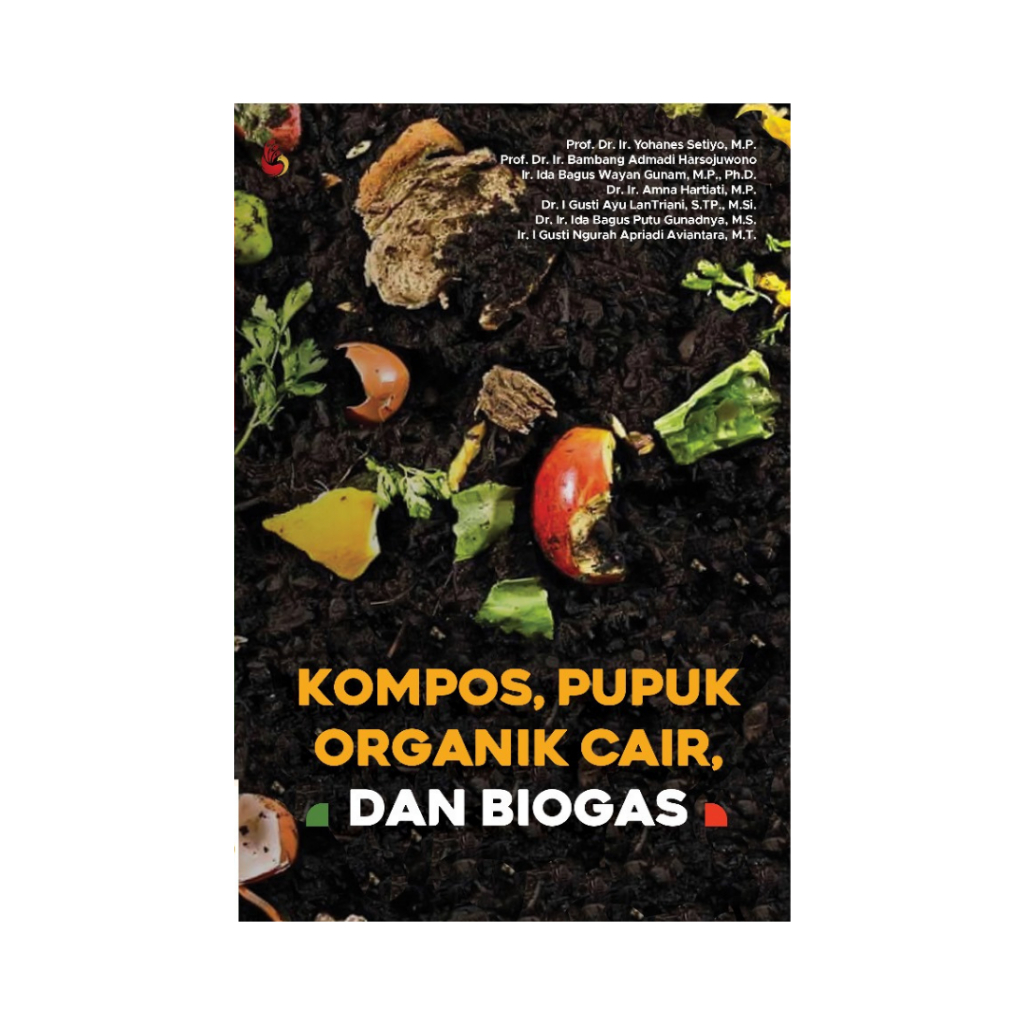 Jual Buku Kompos, Pupuk Organik Cair, & Biogas - Prof. Dr. Ir. Yohanes ...
