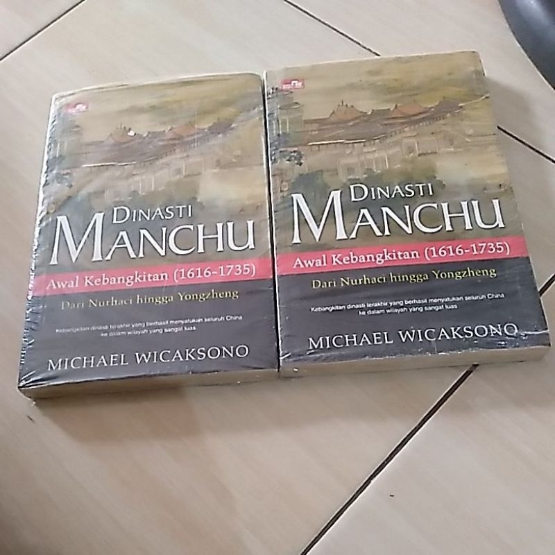 Jual buku sejarah china dinasti manchu awal kebangkitan 1616-1735 dari nurhaci hingga yongzheng ...