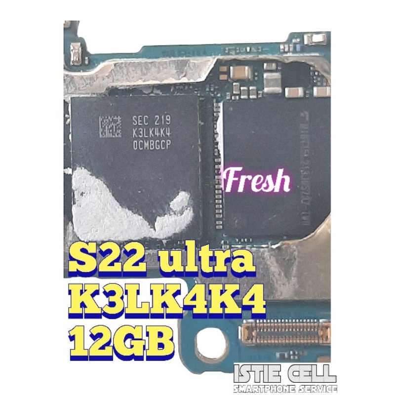 Jual MESIN SAMSUNG S22 ULTRA CONGKELAN IC RAM K3LK4K4 12GB LPDDR5 FRESH ...