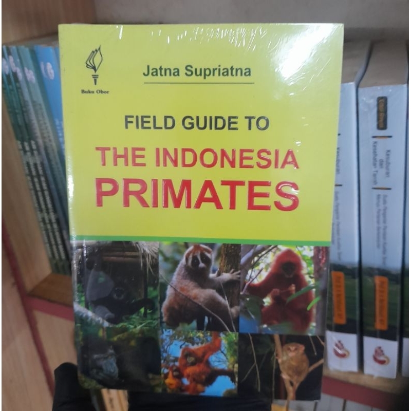 Jual Field Guide to the Primates of Indonesia - Jatna Supriatna Buku ...