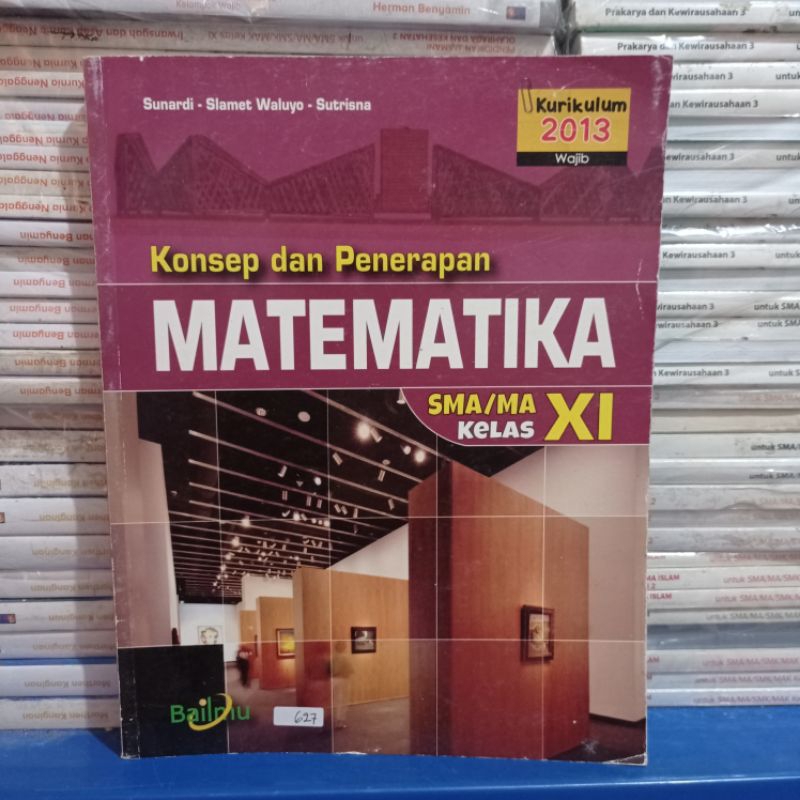 Jual buku bekas kurikulum 2013 edisi revisi KONSEP DAN PENERAPAN MATEMATIKA UNTUK SMA/ MA KELAS ...