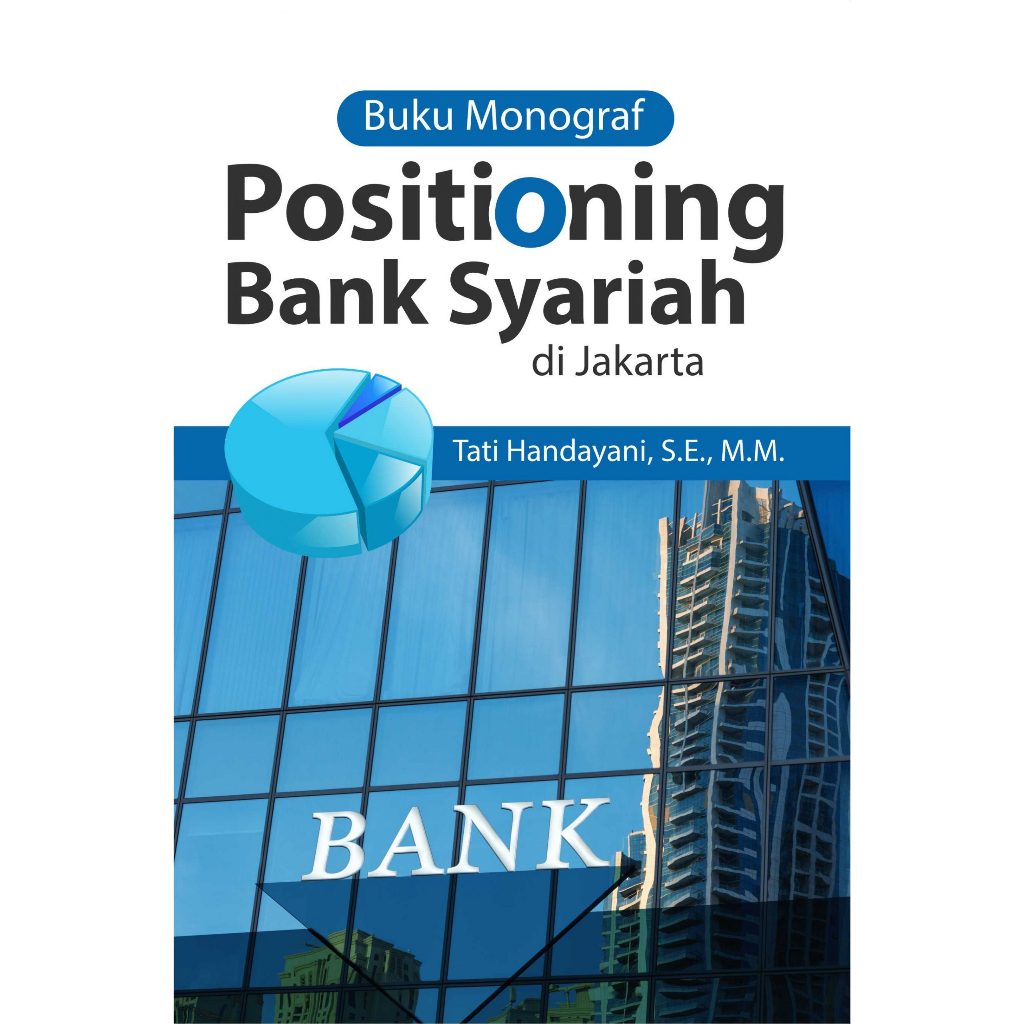 Jual Buku Monograf: Positioning Bank Syariah Di Jakarta - Original ...