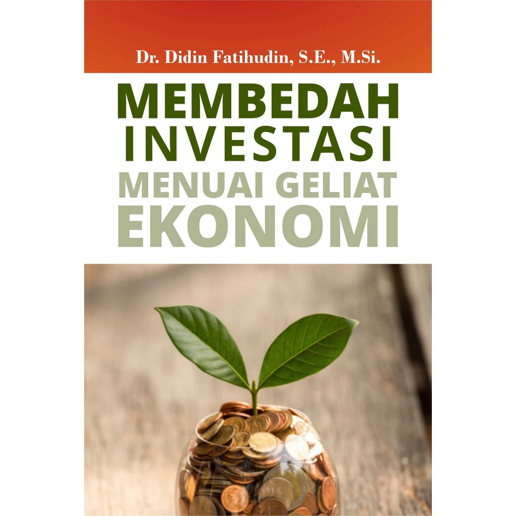 Jual Buku Membedah Investasi Manuai Geliat Ekonomi - Didin Fatihudin ...