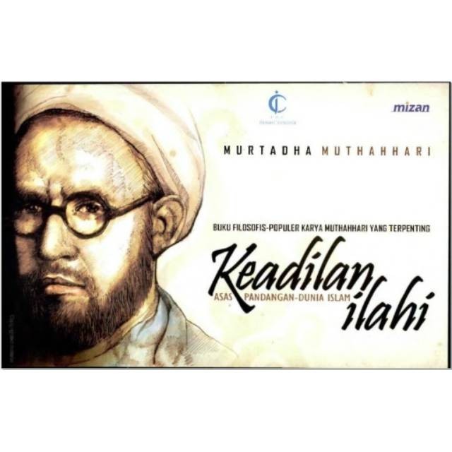 Jual Keadilan Ilahi Asas Pandangan Dunia Islam - Murtadha Muthahhari - NR | Shopee Indonesia