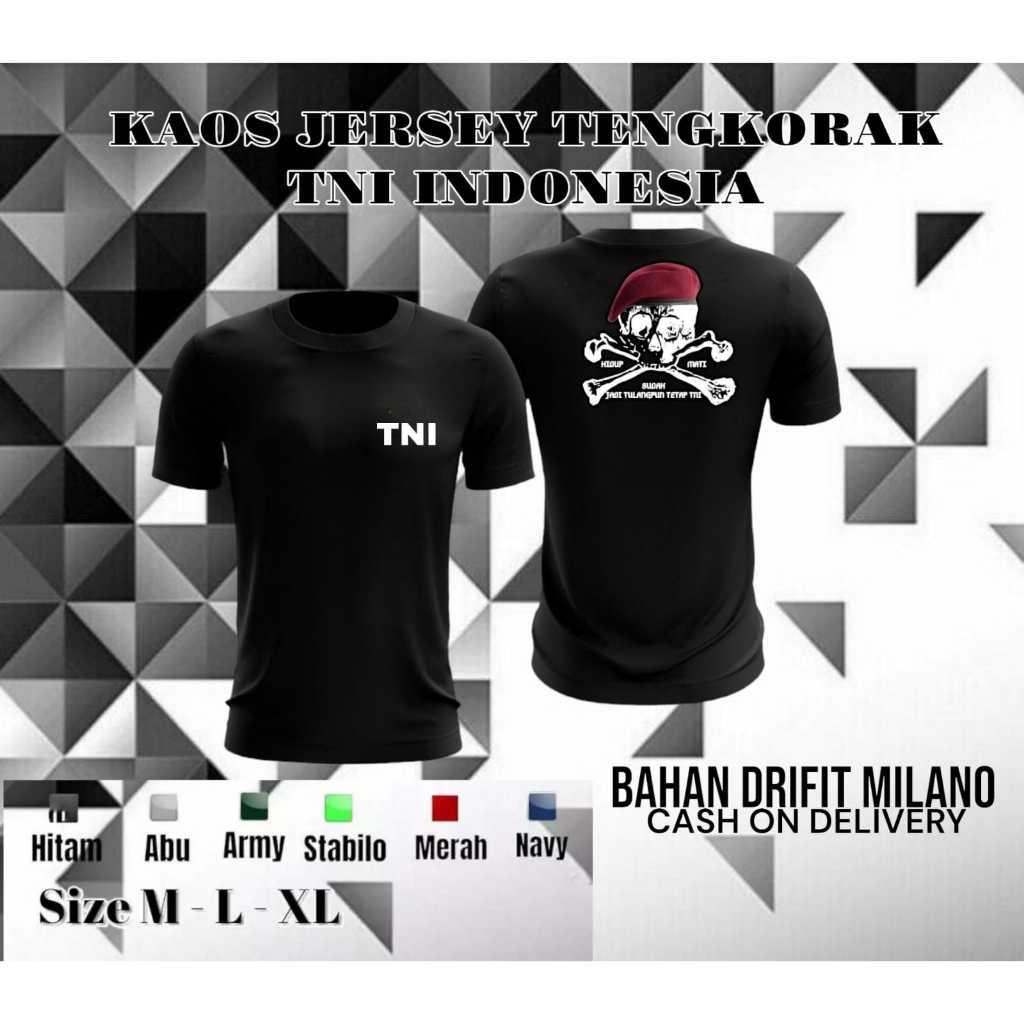 Jual Jersey TENGKORAK TNI / Kaos HIDUP MATI SUDAH JADI TULANGPUN TETAP ...