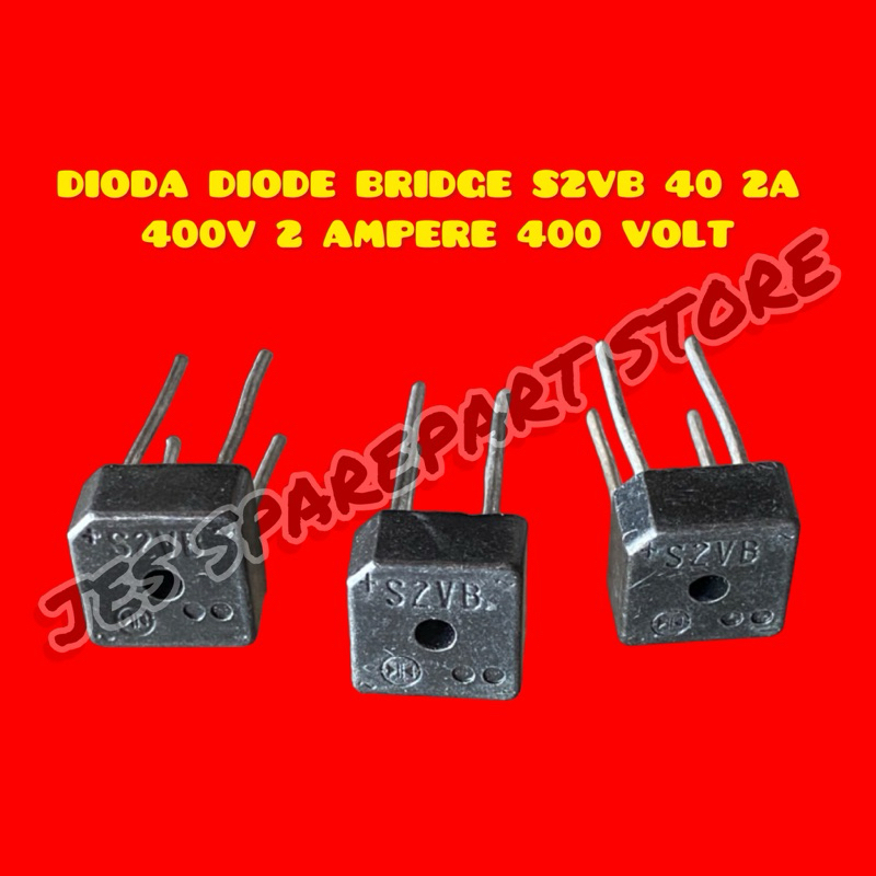 Jual DIODA DIODE BRIDGE S2VB 40 2A 400V 2 AMPERE 400 VOLT KAKI 4 | Shopee Indonesia
