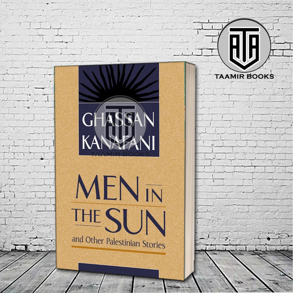 Jual Men in the Sun and Other Palestinian Stories by Ghassan Kanafani ...