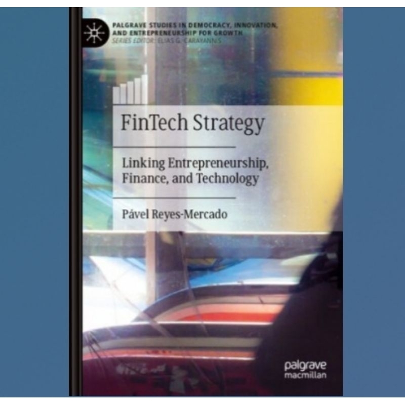 Jual Buku FinTech Strategy: Linking Entrepreneurship, Finance, and ...