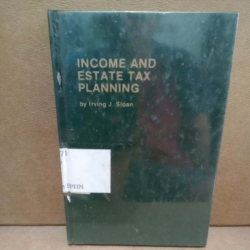 Jual Buku Original INCOME AND ESTATE TAX PLANNING - IRVING J SLOAN ...
