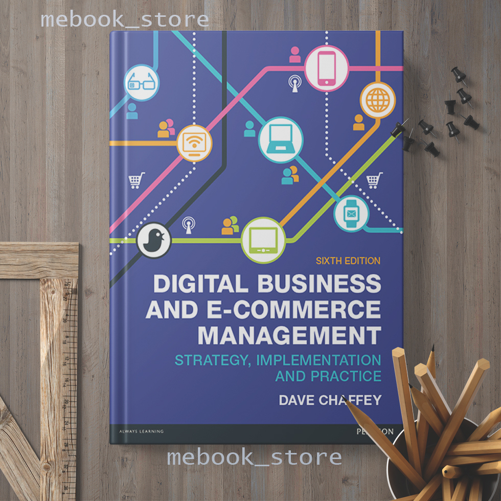 Jual DIGITAL BUSINESS AND E-COMMERCE MANAGEMENT SIXTH EDITION DAVE CHAFFEY | Shopee Indonesia