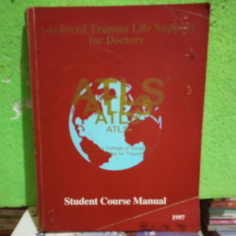 Jual Advanced Trauma Life Support for Doctors ( ATLS ) ORIGINAL | Shopee Indonesia