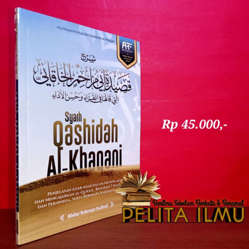 Jual Buku Syarh Qashidah Al-Khaqani - Penjelasan Adab-Adab Dalam Mempelajari Dan Mengajarkan Al ...