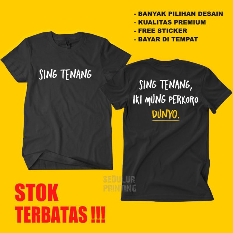 Jual KAOS SING TENANG IKI MUNG PERKORO DUNYO / KAOS KATA KATA / KAOS ... Jual KAOS SING TENANG IKI MUNG PERKORO DUNYO / KAOS KATA KATA / KAOS ...