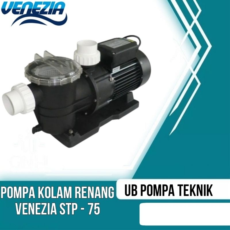 Jual Pompa Air Kolam Renang 3/4Hp VENEZIA STP - 75 Swiming Pool VENEZIA ...