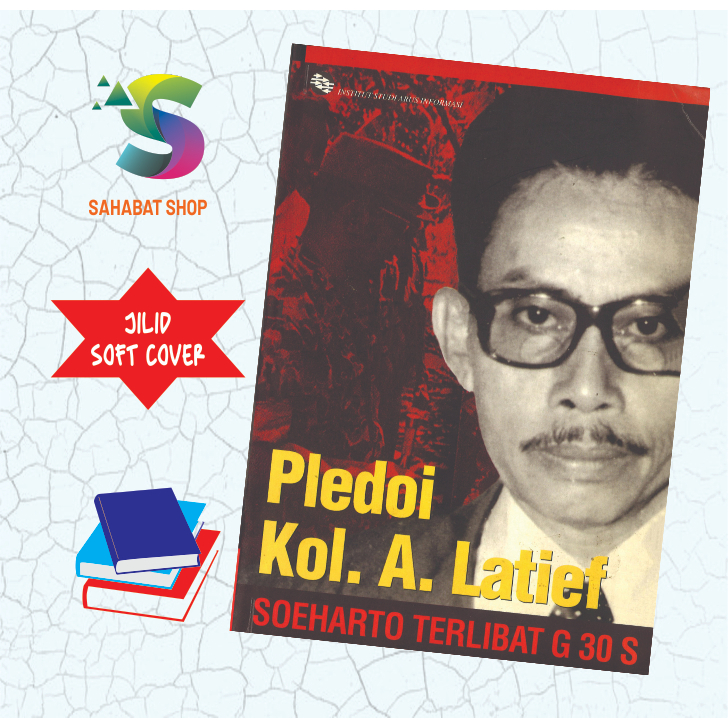 Jual Buku Pledoi Kol. A. Latief ( Soeharto Terlibat G 30 S ) | Shopee ...