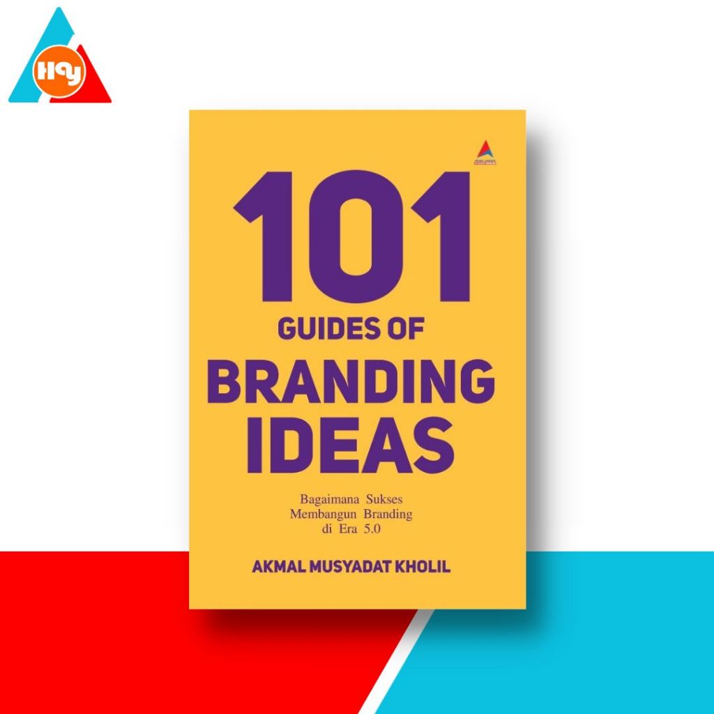 Jual Buku 101 Guides of Branding Ideas, Bagaimana Sukses Membangun ...